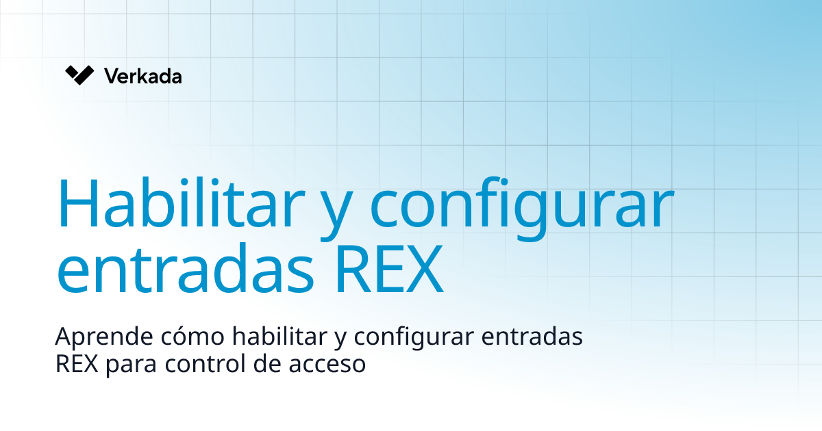 Habilitar y configurar entradas REX | Access Control | Verkada Help