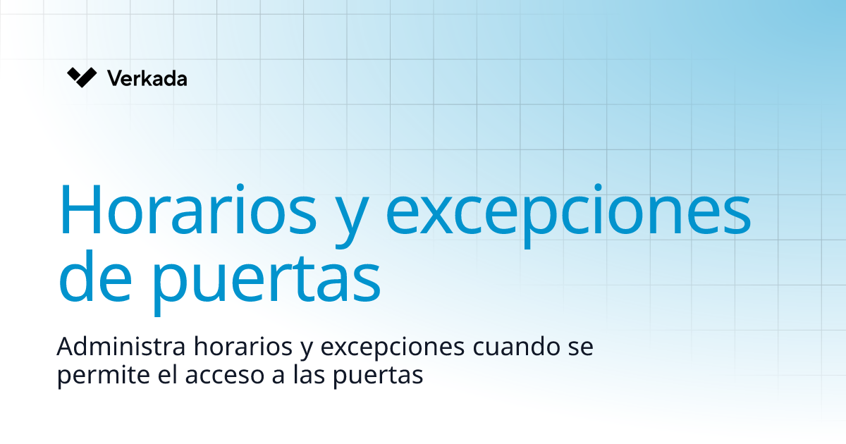 Horarios y excepciones de puertas | Access Control | Verkada Help
