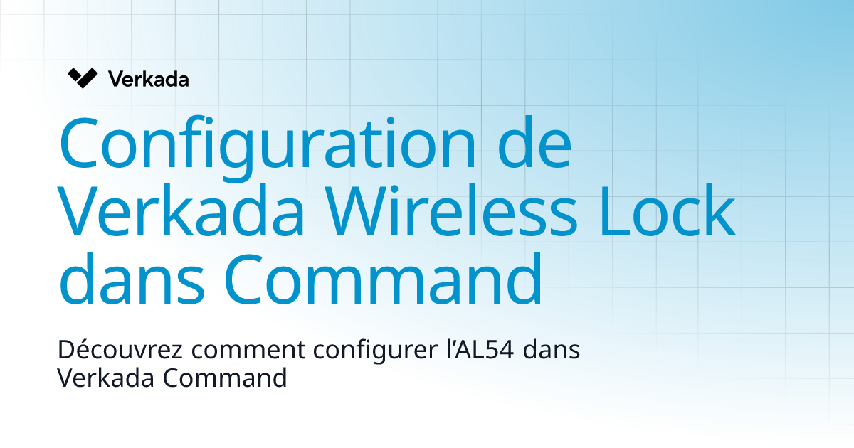 Configuration de la serrure sans fil Verkada dans Command | Access Control | Verkada Help