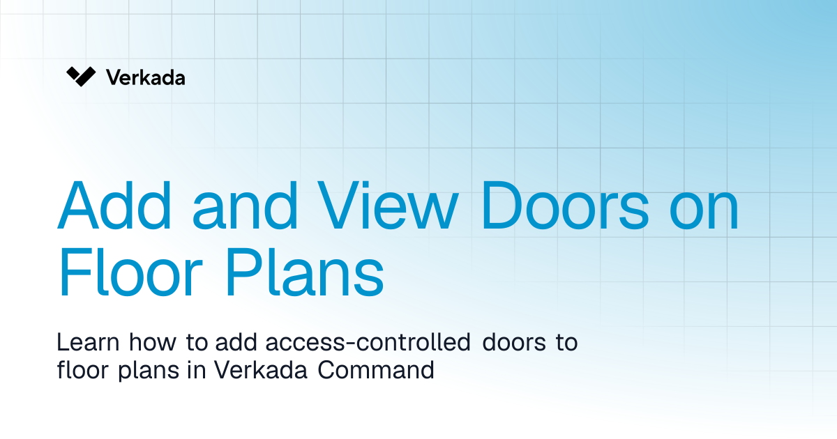 Add and View Doors on Floor Plans | Access Control | Verkada Help