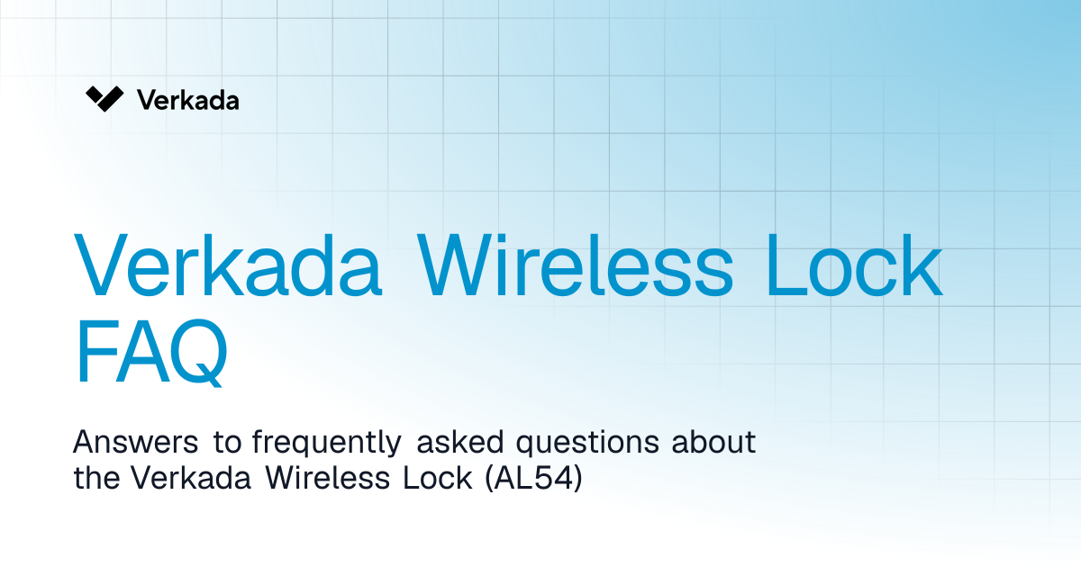 Verkada Wireless Lock FAQ | Access Control | Verkada Help