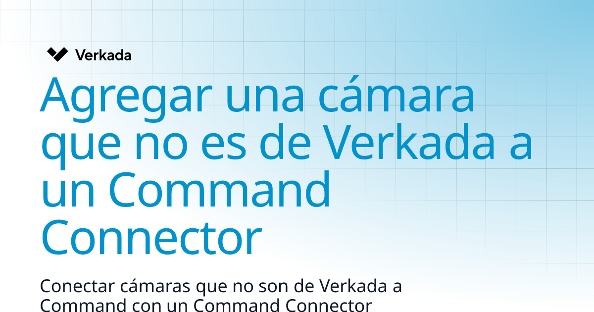 Agregar una cámara que no sea Verkada a un Command Connector | Command ...