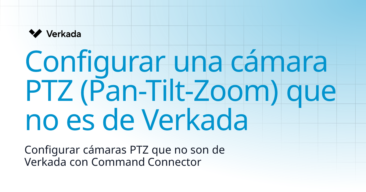 Configurar una cámara PTZ no Verkada (Pan-Tilt-Zoom) | Command ...