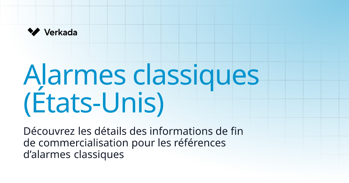 Alarmes classiques (US) | Command | Verkada Help