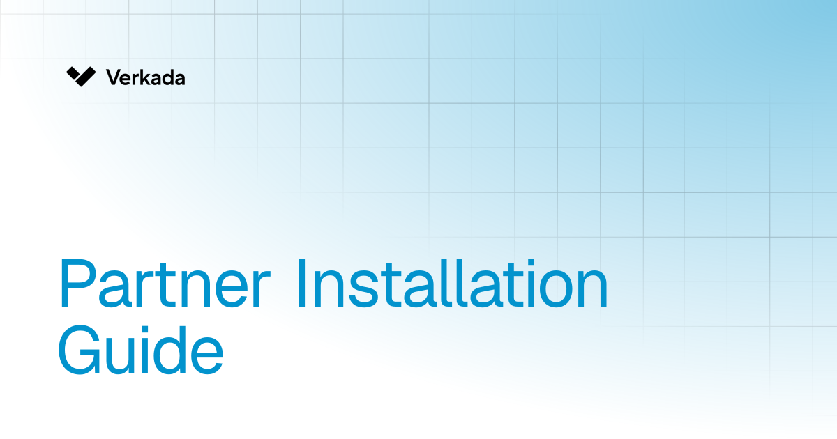 Partner Installation Guide | Command | Verkada Help