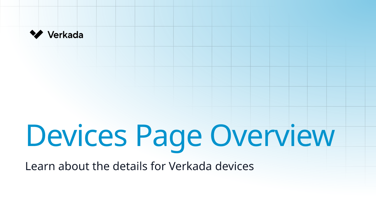 Devices Page Overview | Command | Verkada Help