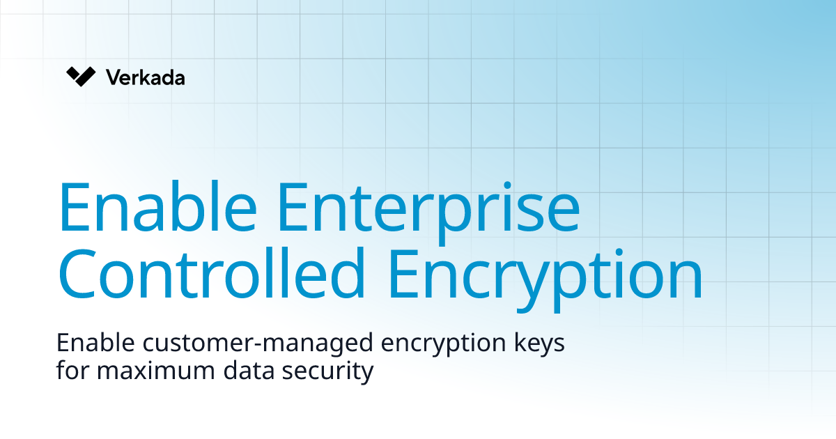 Enable Enterprise Controlled Encryption | Command | Verkada Help