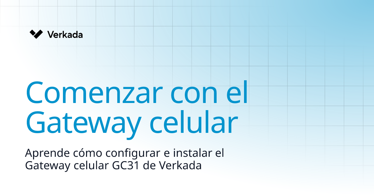 Comenzar con el gateway celular | Connectivity | Verkada Help