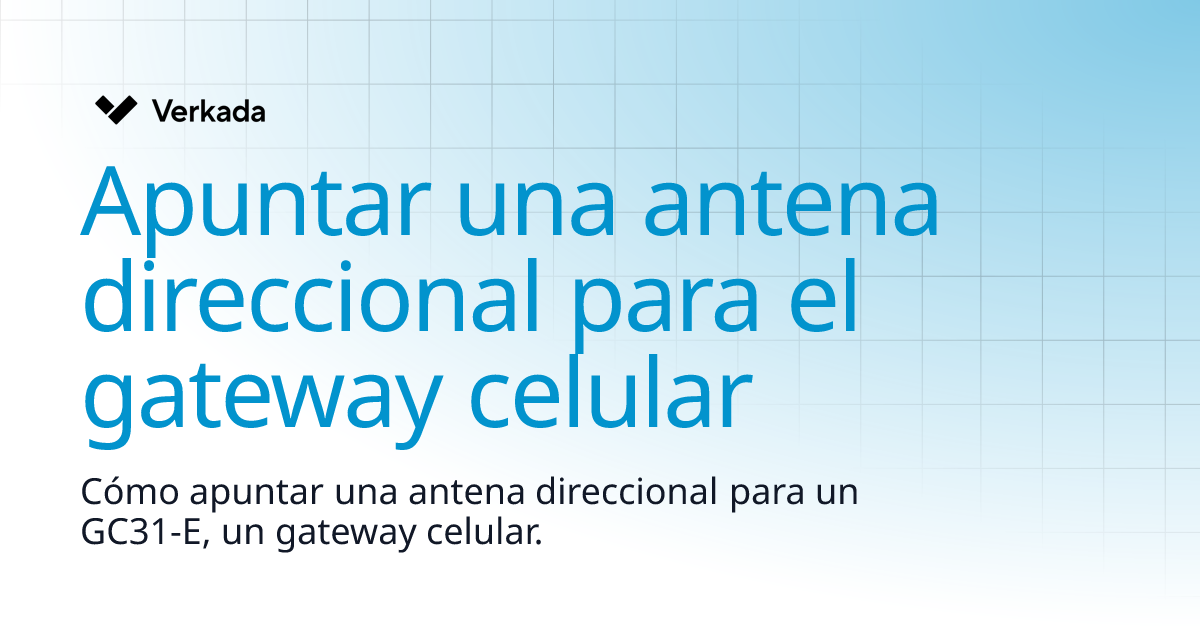 Apuntar una antena direccional para el Gateway celular | Connectivity ...