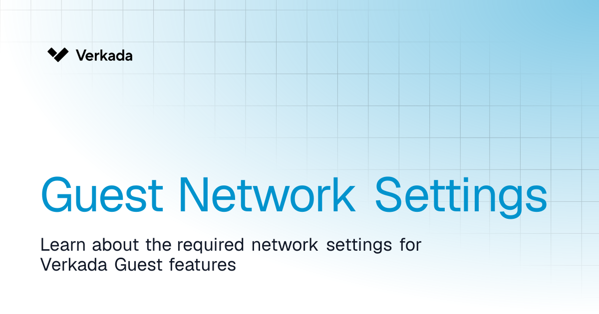 Guest Network Settings | Guest | Verkada Help