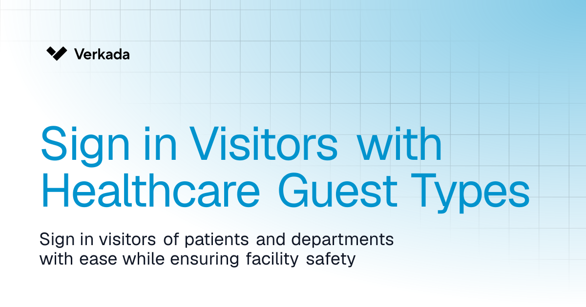 Sign in Visitors with Healthcare Guest Types | Guest | Verkada Help
